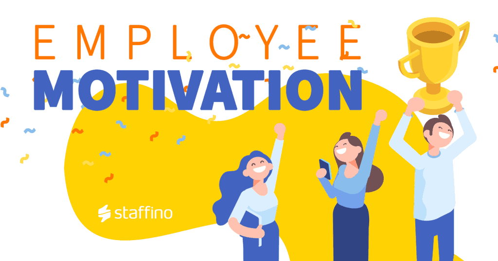 Employee Motivation: Benefits of Motivated Employees | Staffino